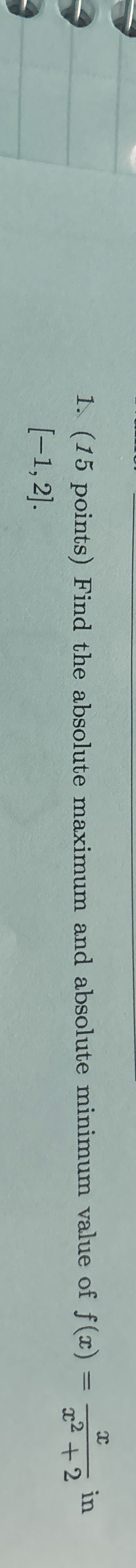 Solved (15 ﻿points) ﻿Find the absolute maximum and absolute | Chegg.com
