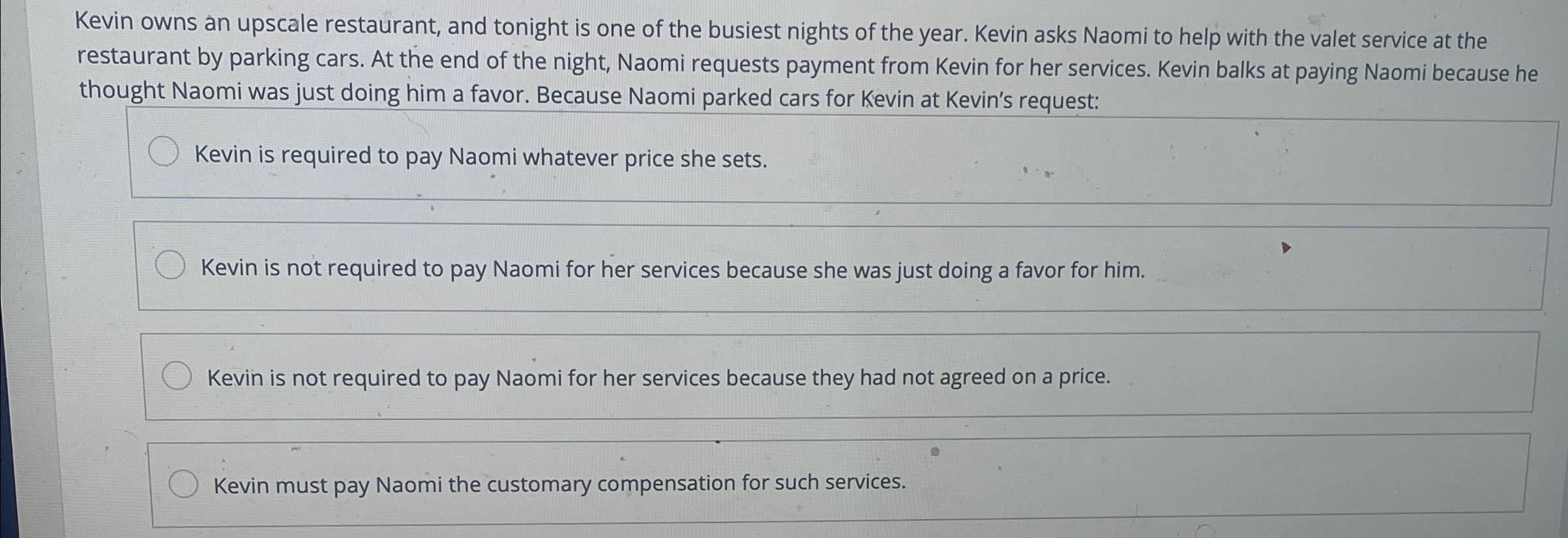 Solved Kevin owns an upscale restaurant, and tonight is one | Chegg.com