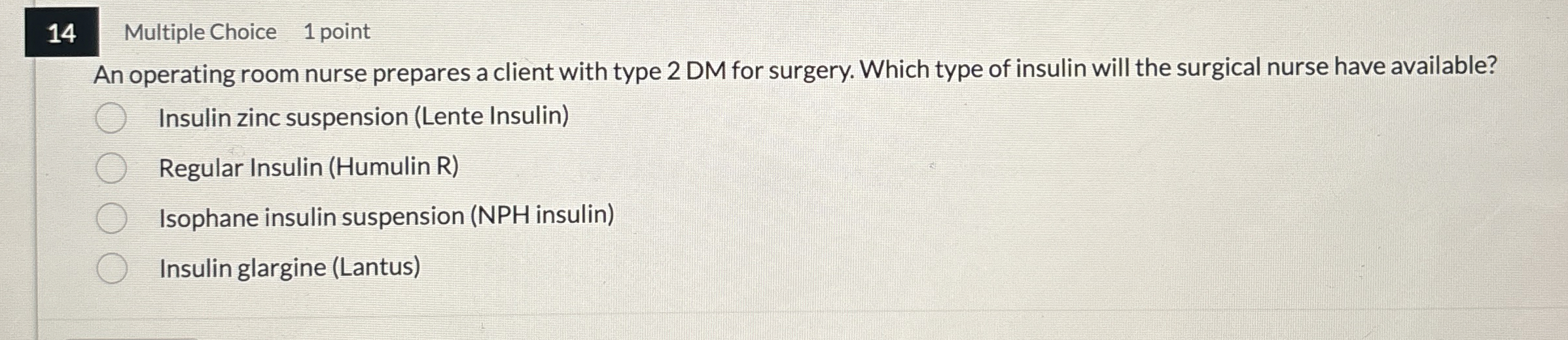 Solved 14Multiple Choice1 ﻿pointAn operating room nurse | Chegg.com