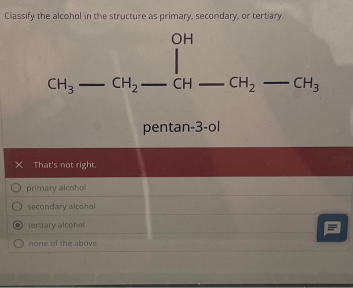 Solved Classify the alcohol in the structure as primary, | Chegg.com