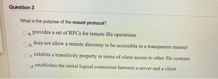 Solved Question 3 What is the purpose of the mount protocol? | Chegg.com