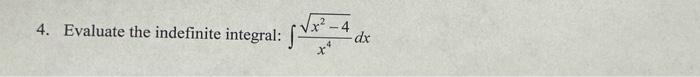 Solved 4. Evaluate the indefinite integral: \\( \\int | Chegg.com