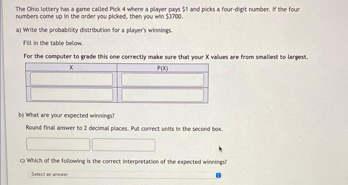 Solved The Ohio lottery has a game called Pick 4 where a | Chegg.com