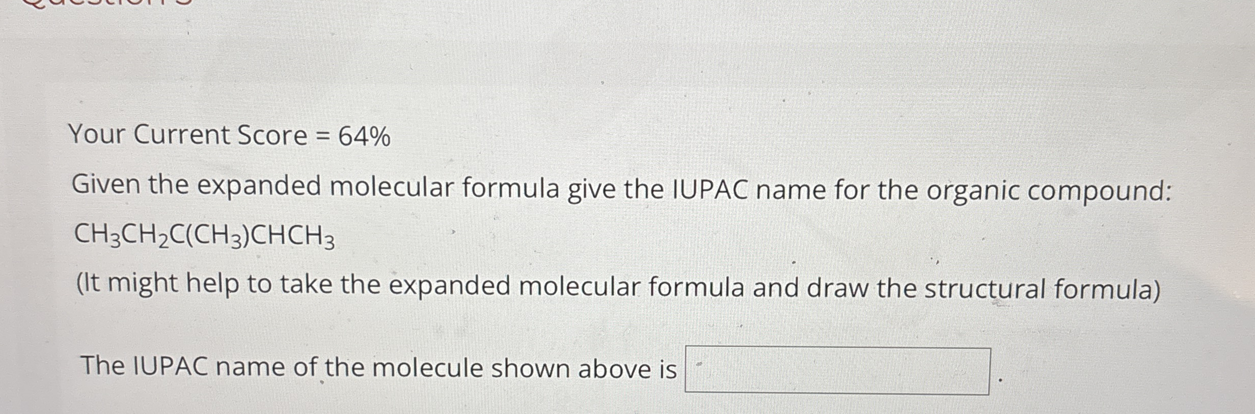 Solved Your Current Score =64%Given the expanded molecular | Chegg.com