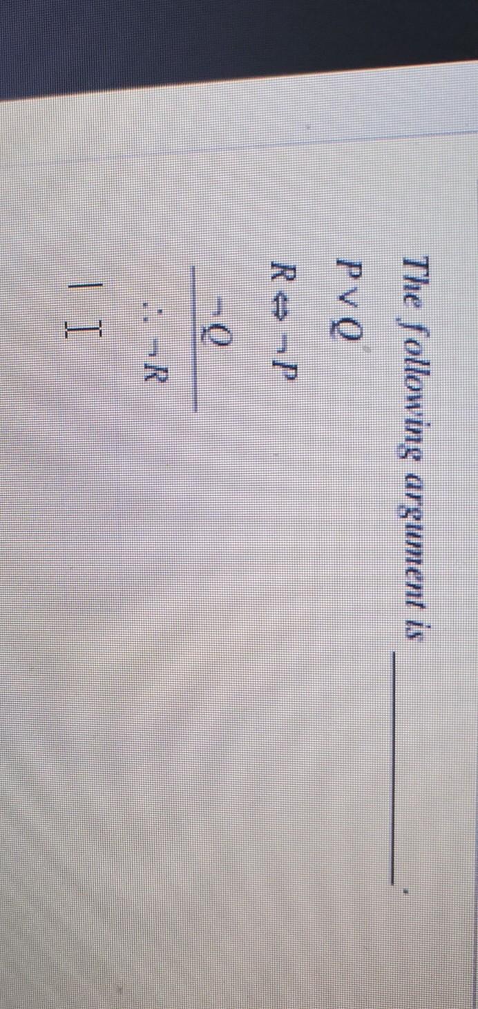 Solved The following argument is PvQ ROP -e R LI | Chegg.com