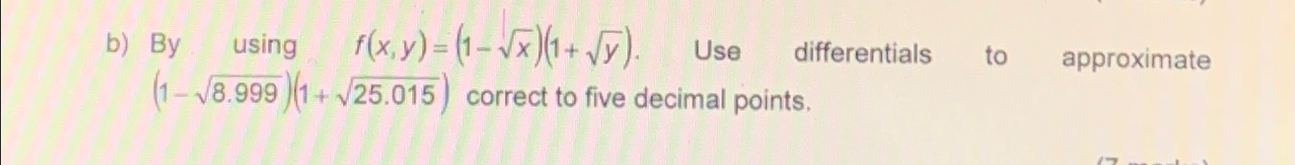 Solved b) ﻿By using f(x,y)=(1-x2)(1+y2). ﻿Use differentials | Chegg.com