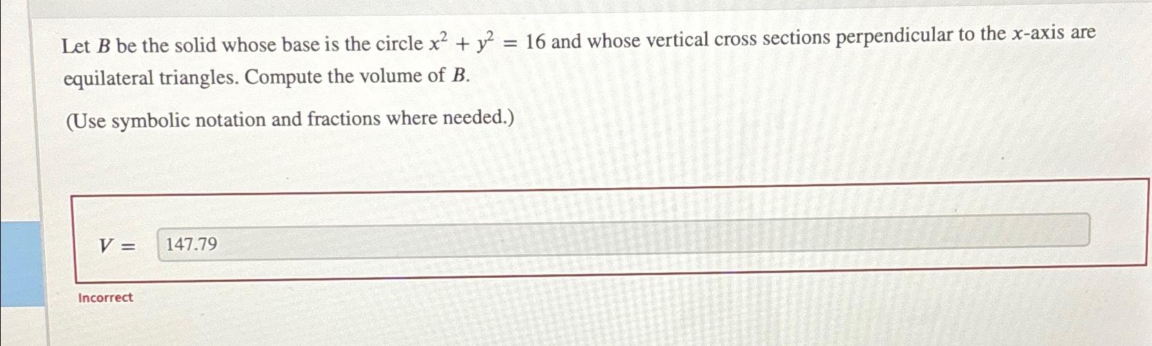 Solved Let B ﻿be the solid whose base is the circle x2+y2=16 | Chegg.com