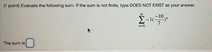 Solved (1 point) Evaluate the following sum. If the sum is | Chegg.com