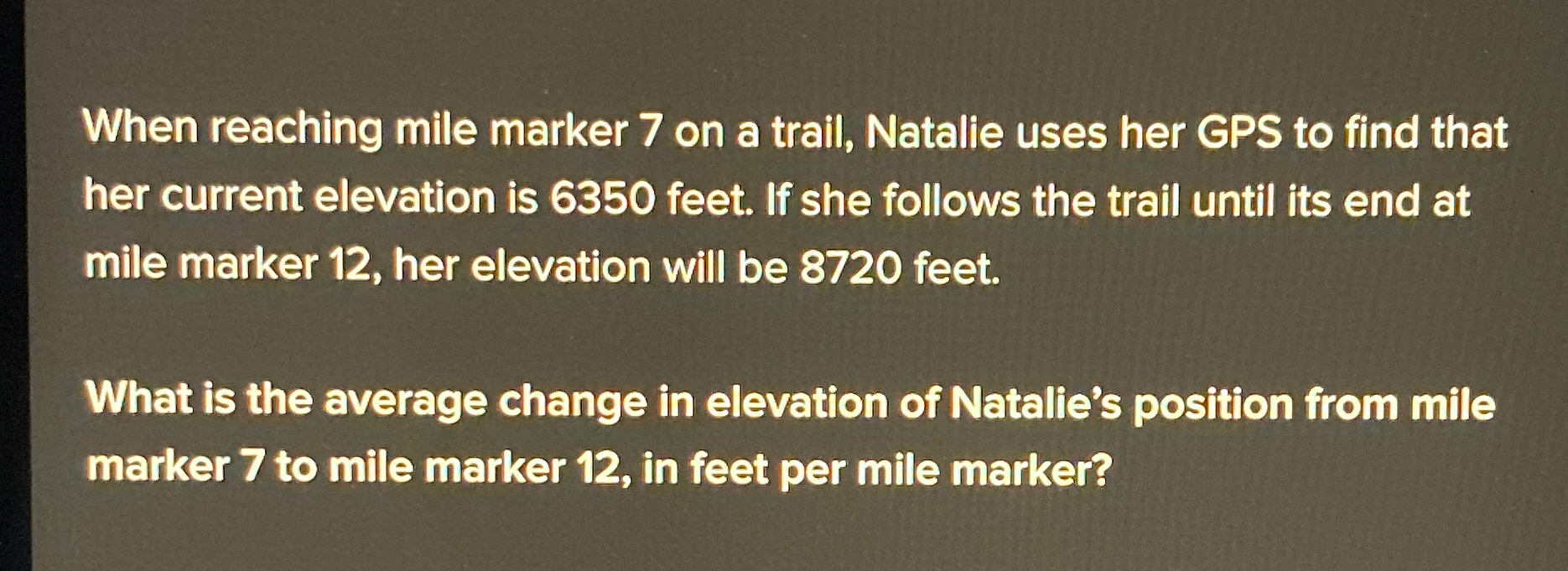 Solved When reaching mile marker 7 ﻿on a trail, Natalie uses | Chegg.com