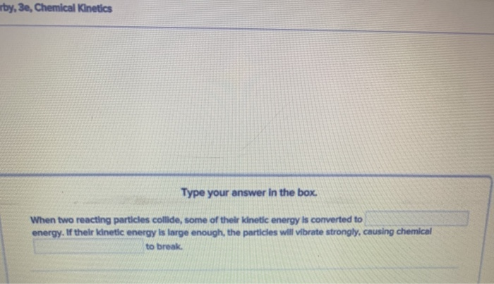 Solved by, 3e, Chemical Kinetics Type your answer in the | Chegg.com