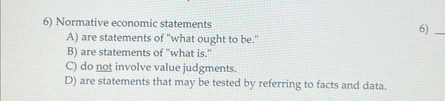 Solved Normative economic statementsA) ﻿are statements of | Chegg.com