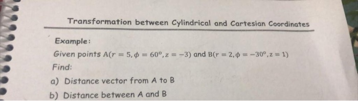 Solved Transformation between Cylindrical and Cartesian | Chegg.com
