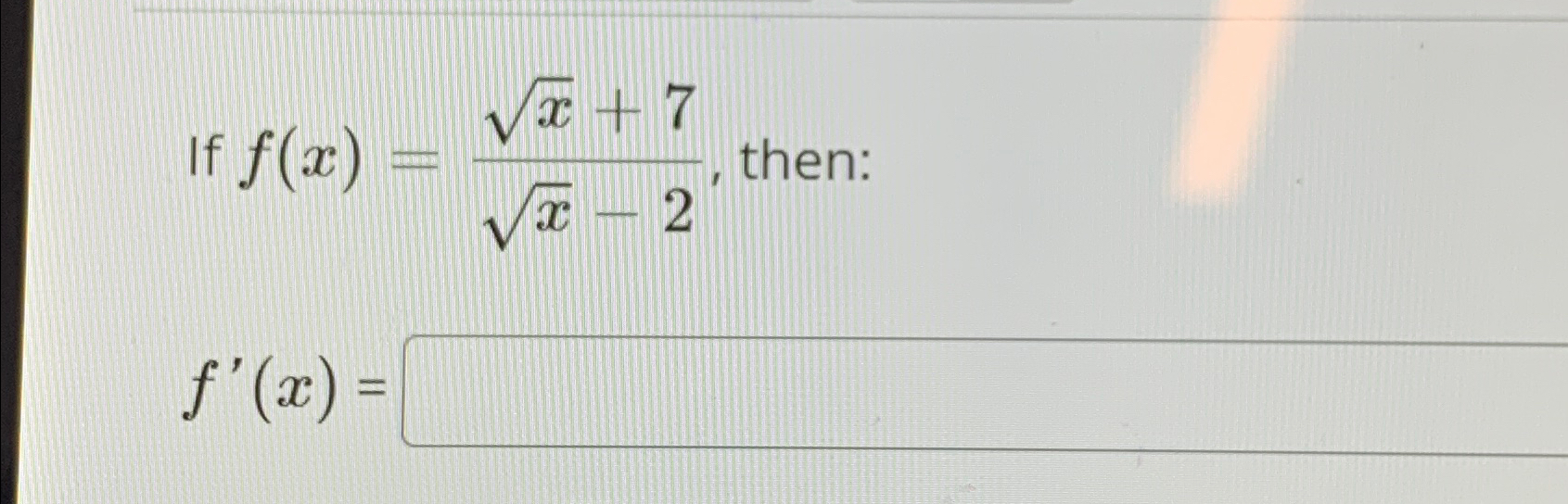 Solved If f(x)=x2+7x2-2, ﻿then:f'(x)= | Chegg.com