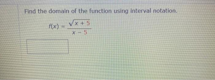 Solved Find The Domain Of The Function Using Interval 1589