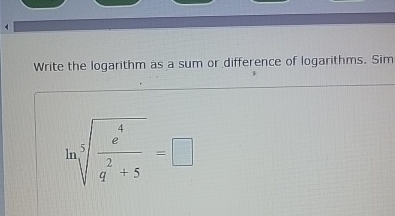 Solved Write the logarithm as a sum or difference of | Chegg.com