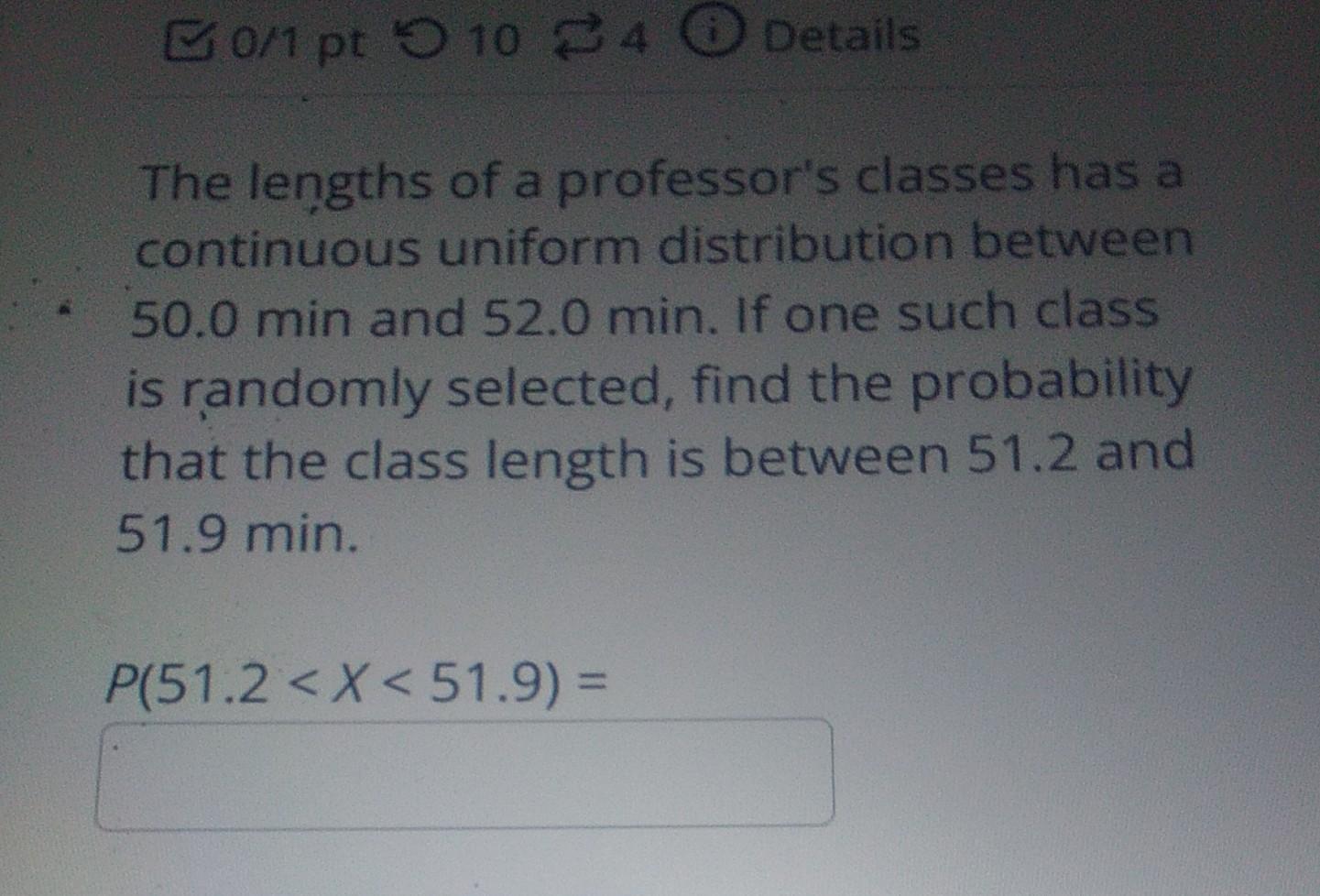 Solved The lengths of a professor's classes has a continuous | Chegg.com