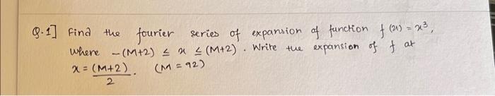 Solved Q.1] Find the fourier series of expansion of function | Chegg.com