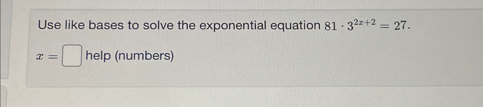 Solved Use like bases to solve the exponential equation | Chegg.com