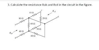 Solved 3. Calculate the resistance Rab and Rcd in the | Chegg.com