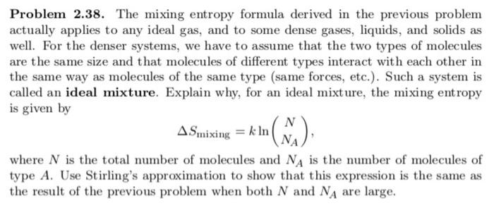 Solved Problem 2.38. The mixing entropy formula derived in | Chegg.com