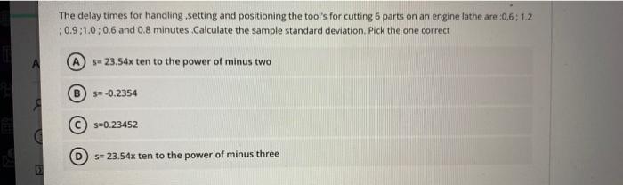 Solved The delay times for handling setting and positioning | Chegg.com