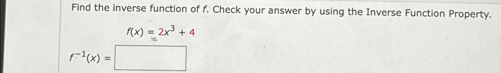 Solved Find the inverse function of f. ﻿Check your answer by | Chegg.com