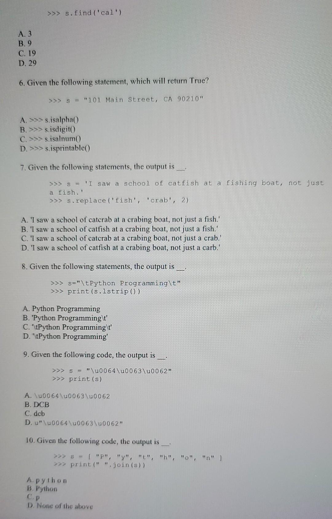 Solved ≫ s.find('cal') A. 3 B. 9 C. 19 D. 29 6. Given the | Chegg.com