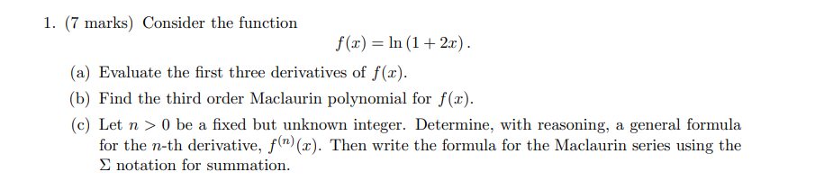 Solved (7 ﻿marks) ﻿Consider the functionf(x)=ln(1+2x).(a) | Chegg.com