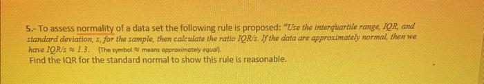 Solved 5.- To assess normality of a data set the following | Chegg.com