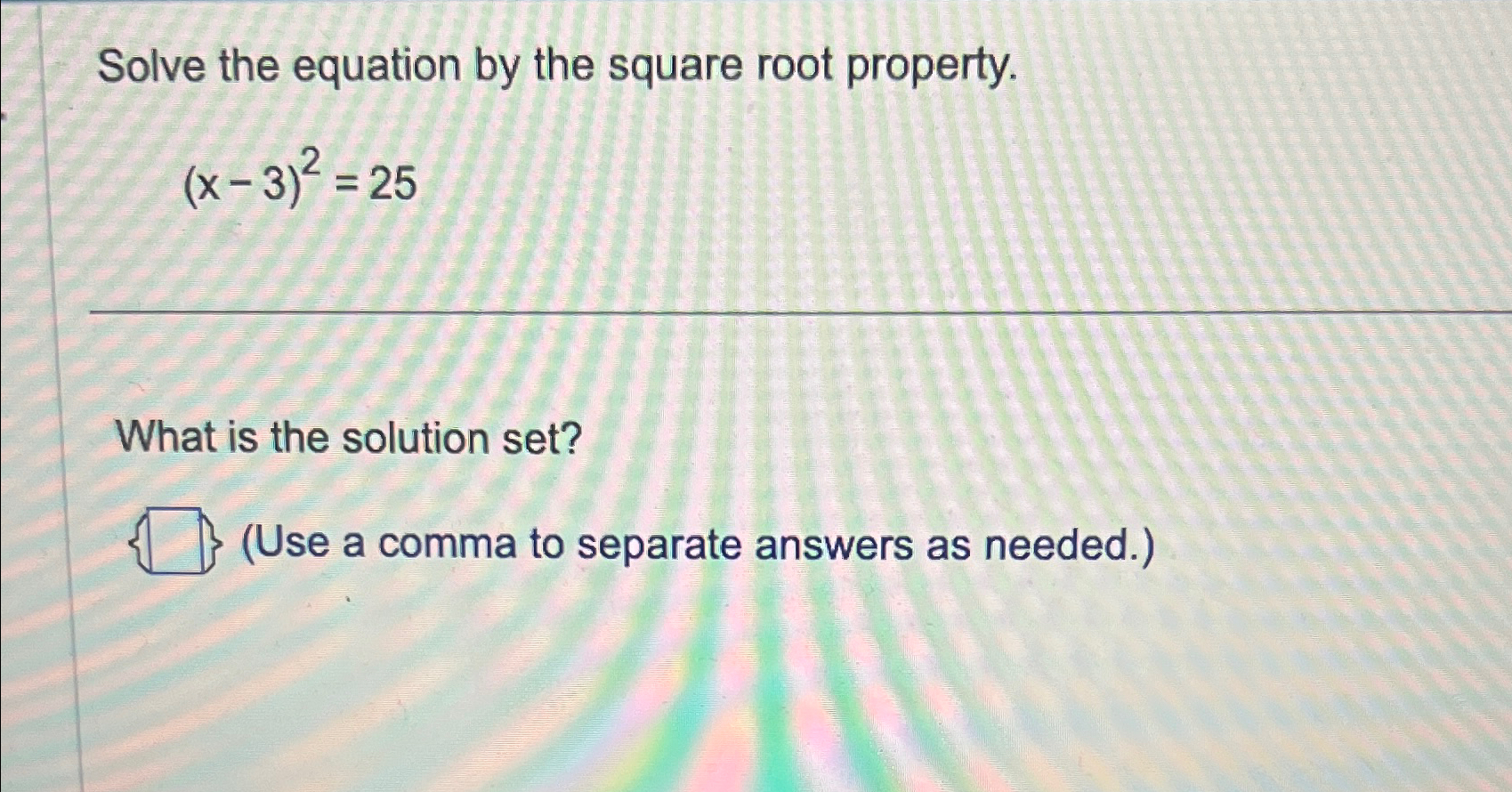 Solved Solve the equation by the square root | Chegg.com