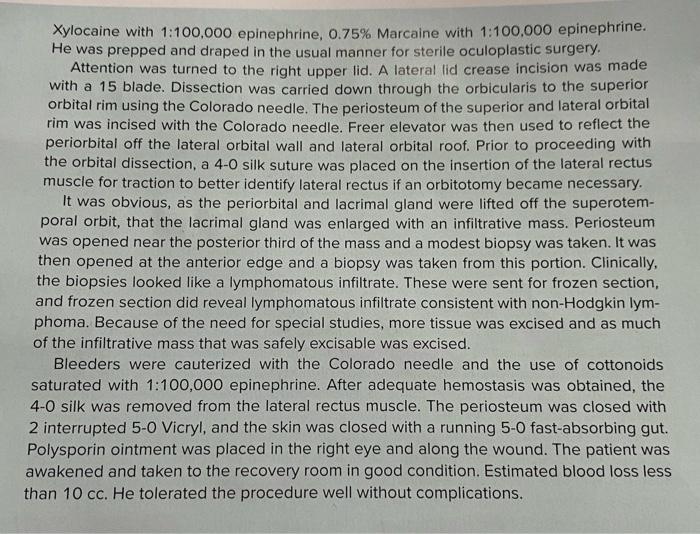 Solved OPERATION: Orbitotomy on the right with biopsy of | Chegg.com