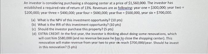 Solved An investor is considering purchasing a shopping | Chegg.com Solved An investor is considering purchasing a shopping | Chegg.com