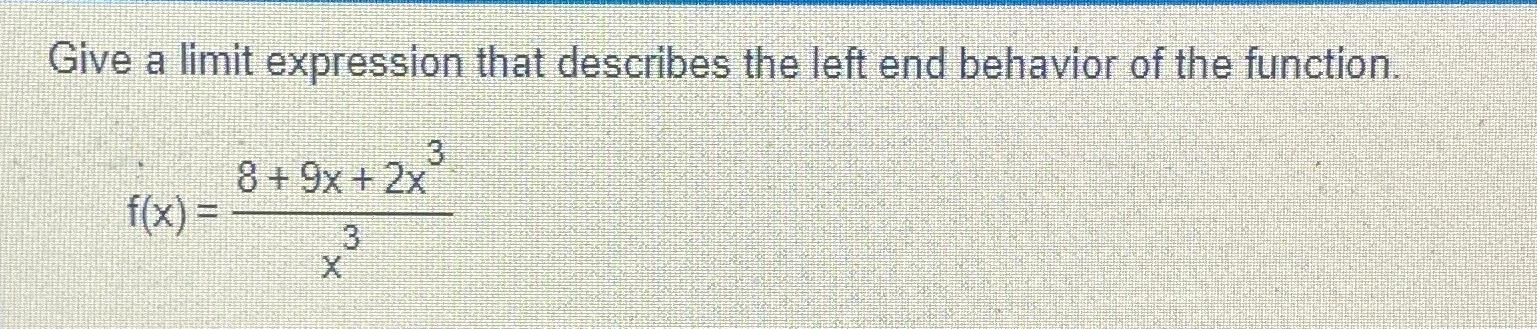 Solved Give a limit expression that describes the left end | Chegg.com