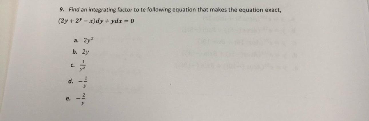 Solved Find an integrating factor to te following equation | Chegg.com