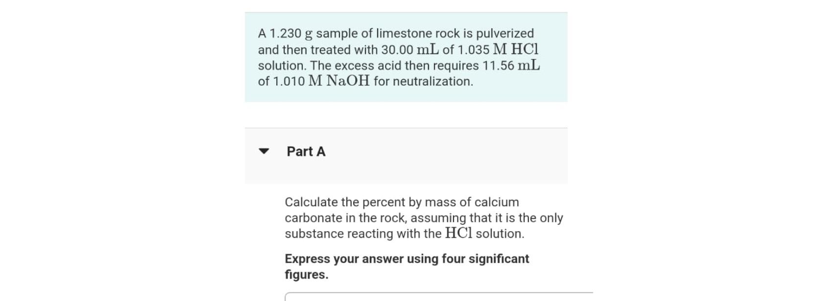 Solved A 1.230g ﻿sample of limestone rock is pulverized and | Chegg.com