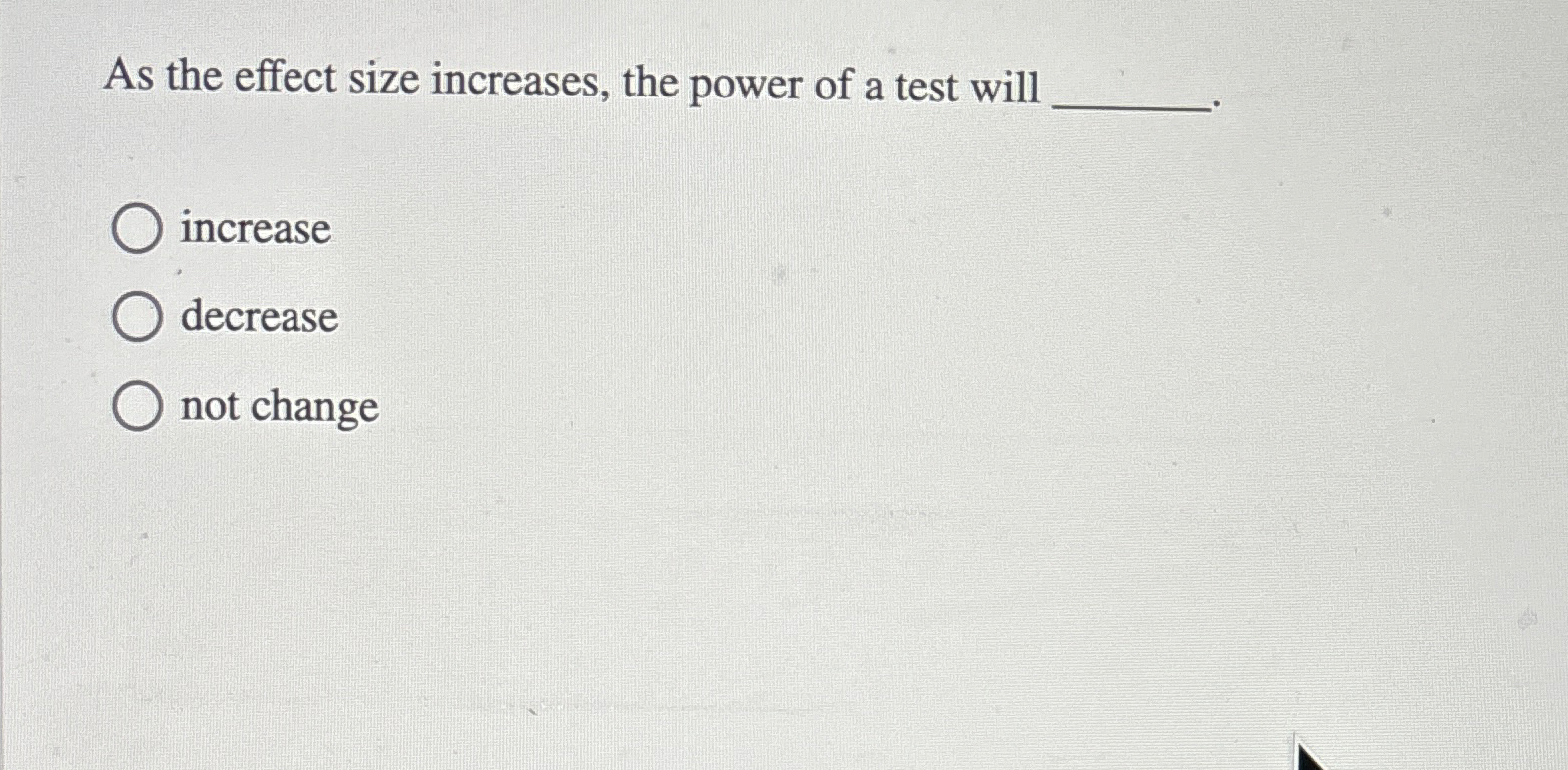 Solved As the effect size increases, the power of a test | Chegg.com