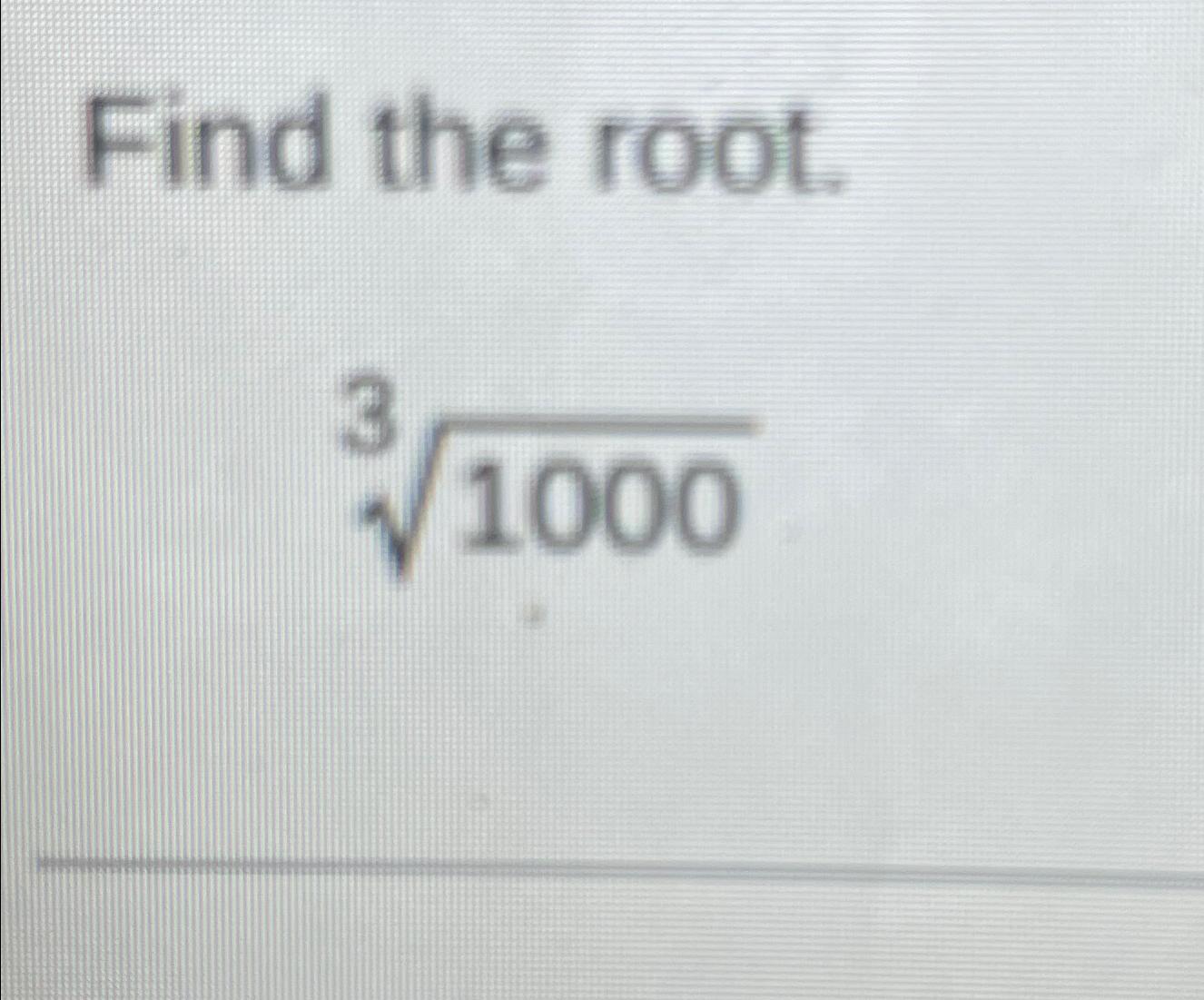 Find the root.10003 | Chegg.com