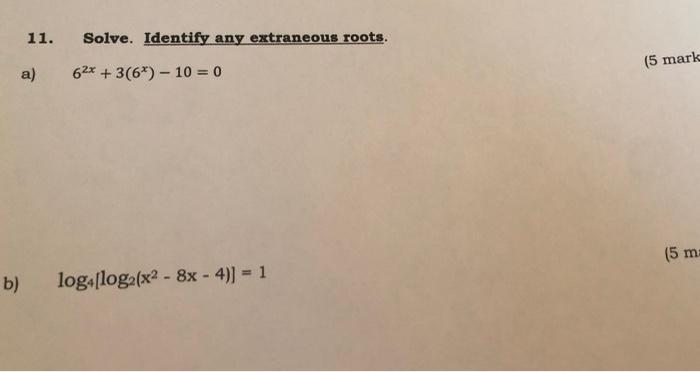 Solved 11. Solve. Identify any extraneous roots. (5 mark a) | Chegg.com