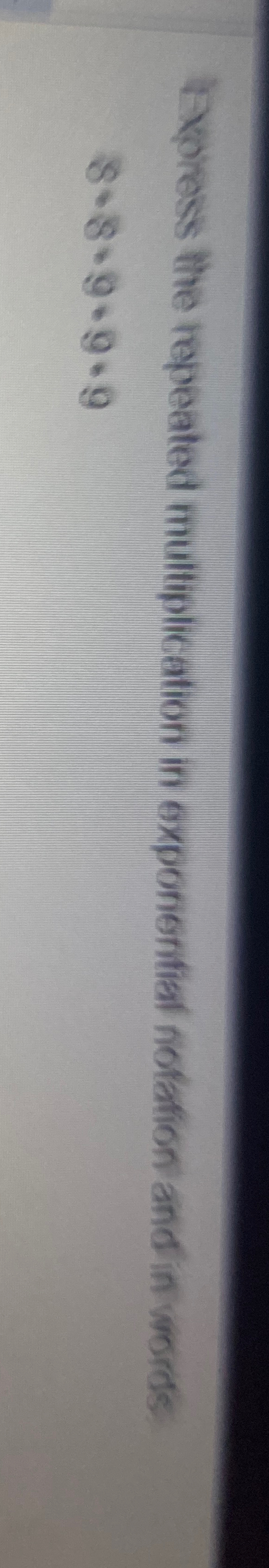 Solved Bxpress the repeated multiplication in exponenfial | Chegg.com