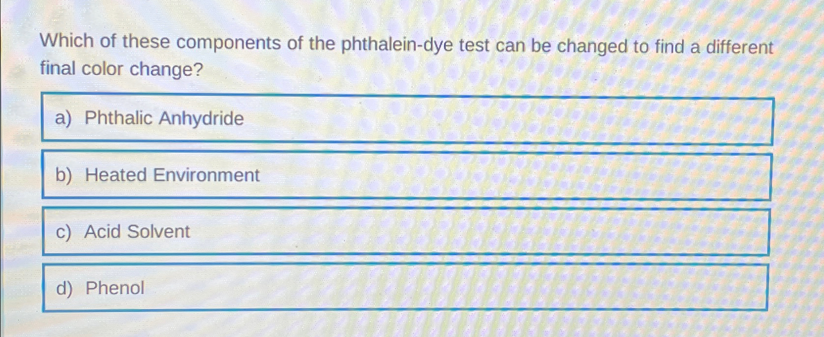 Solved Which of these components of the phthalein-dye test | Chegg.com