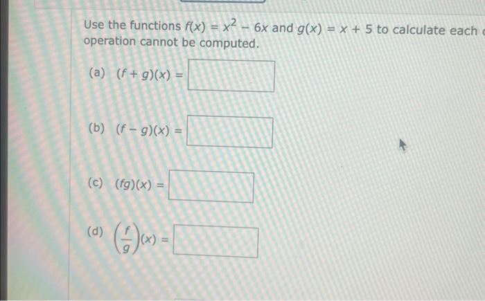 Solved Use the functions f(x)=x2−6x and g(x)=x+5 to | Chegg.com