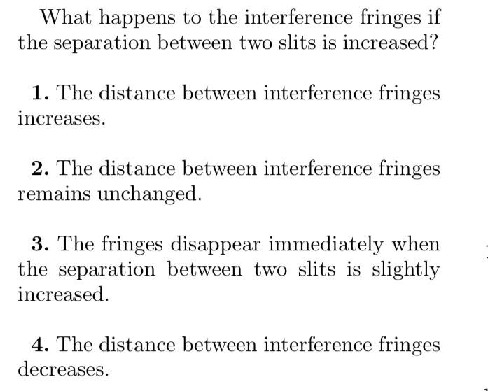 Solved What happens to the interference fringes if the | Chegg.com