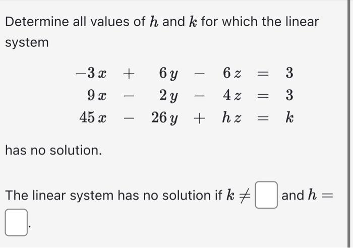 Solved Determine all values of h and k for which the linear | Chegg.com