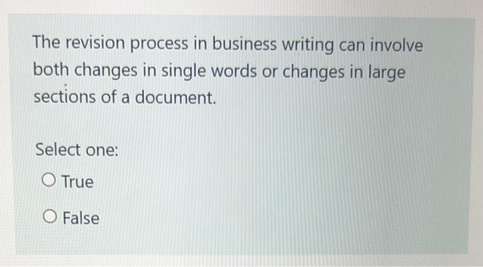 The revision process in business writing can involve | Chegg.com