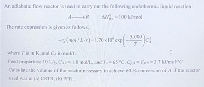 Solved An adiabatic flow reactor is used to carry out the | Chegg.com