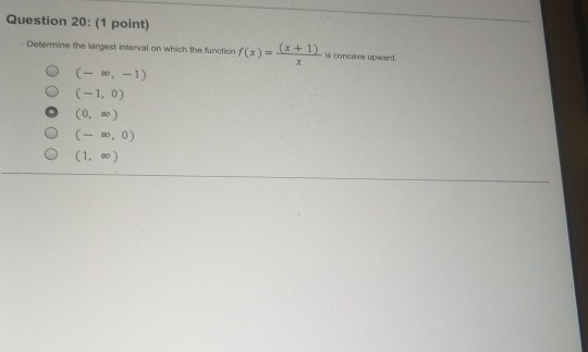 Solved х In concave upward Question 20: (1 point) Determine | Chegg.com