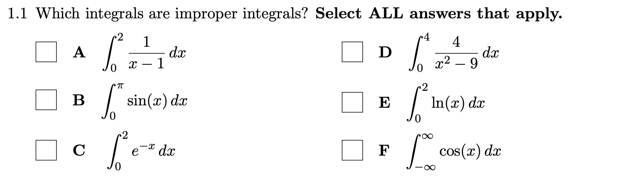 Solved 1.1 ﻿Which integrals are improper integrals? Select | Chegg.com