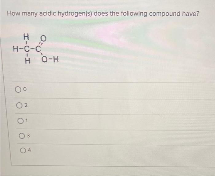 Solved How many acidic hydrogen(s) does the following | Chegg.com