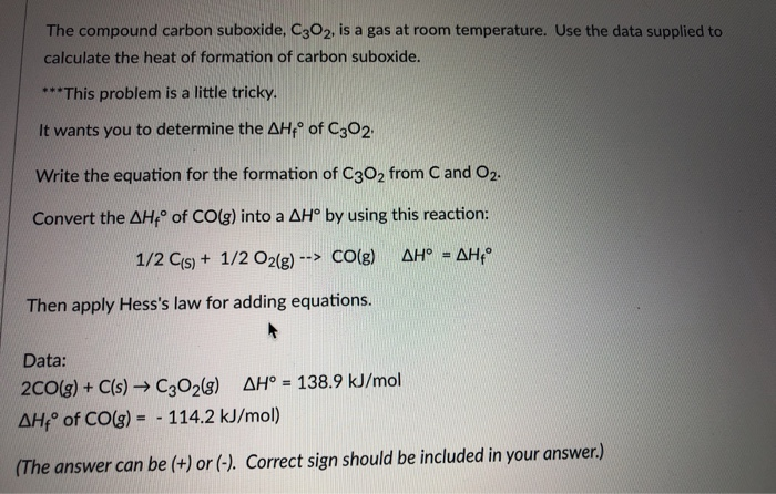 Solved The compound carbon suboxide, C302, is a gas at room | Chegg.com