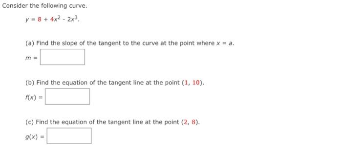 Solved Consider the following curve. y=8+4x2−2x3 (a) Find | Chegg.com